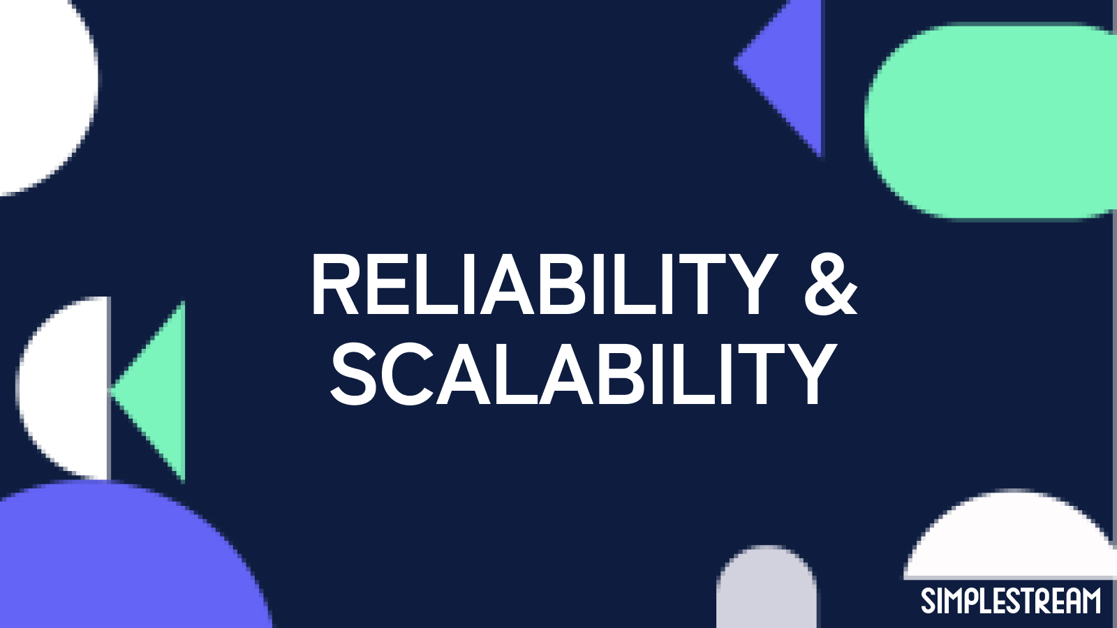 Reliability And Scalability Services Simplestream 